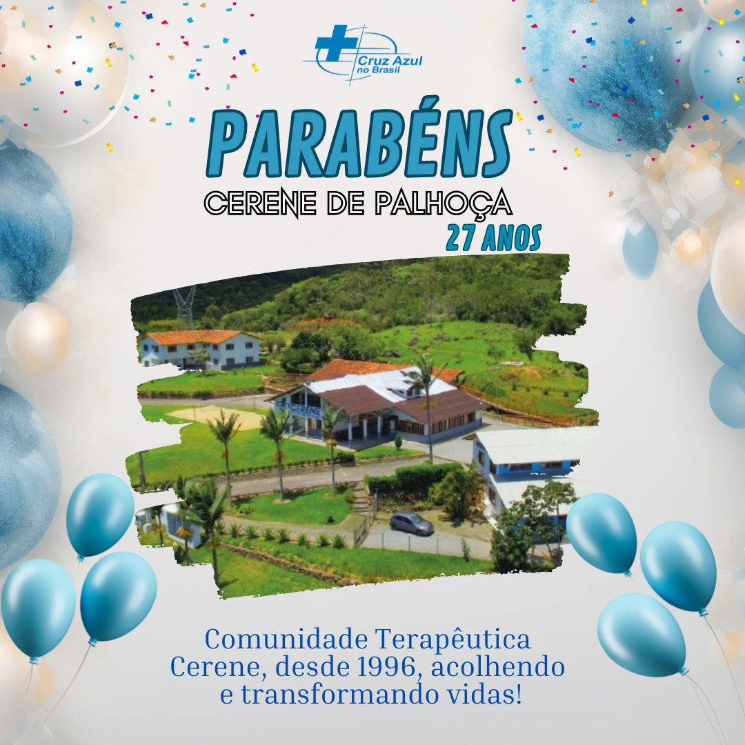 UNIDADE DO CERENE DE PALHOÇA COMPLETA 27 ANOS DE ACOLHIMENTO EM PROL DA ...